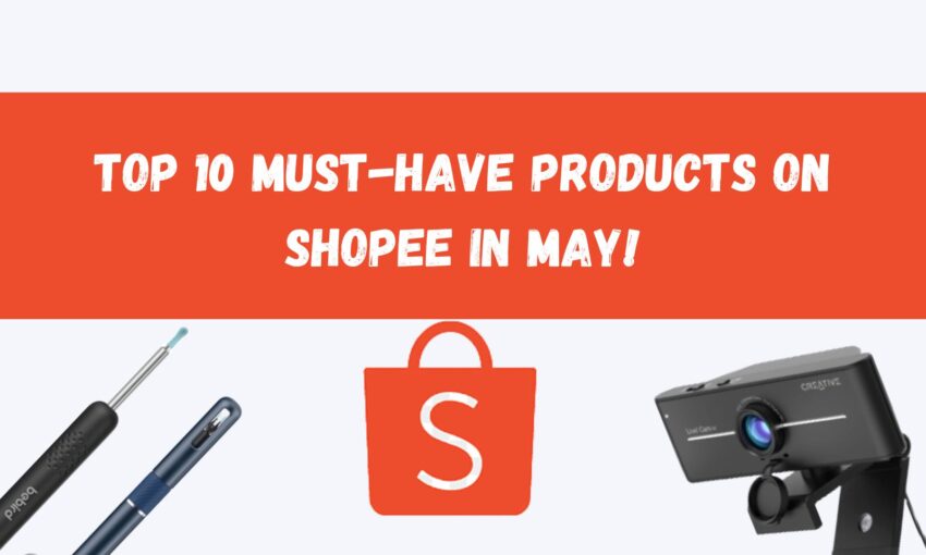 Top 10 Must-Have Products On Shopee In May! - Guidesify