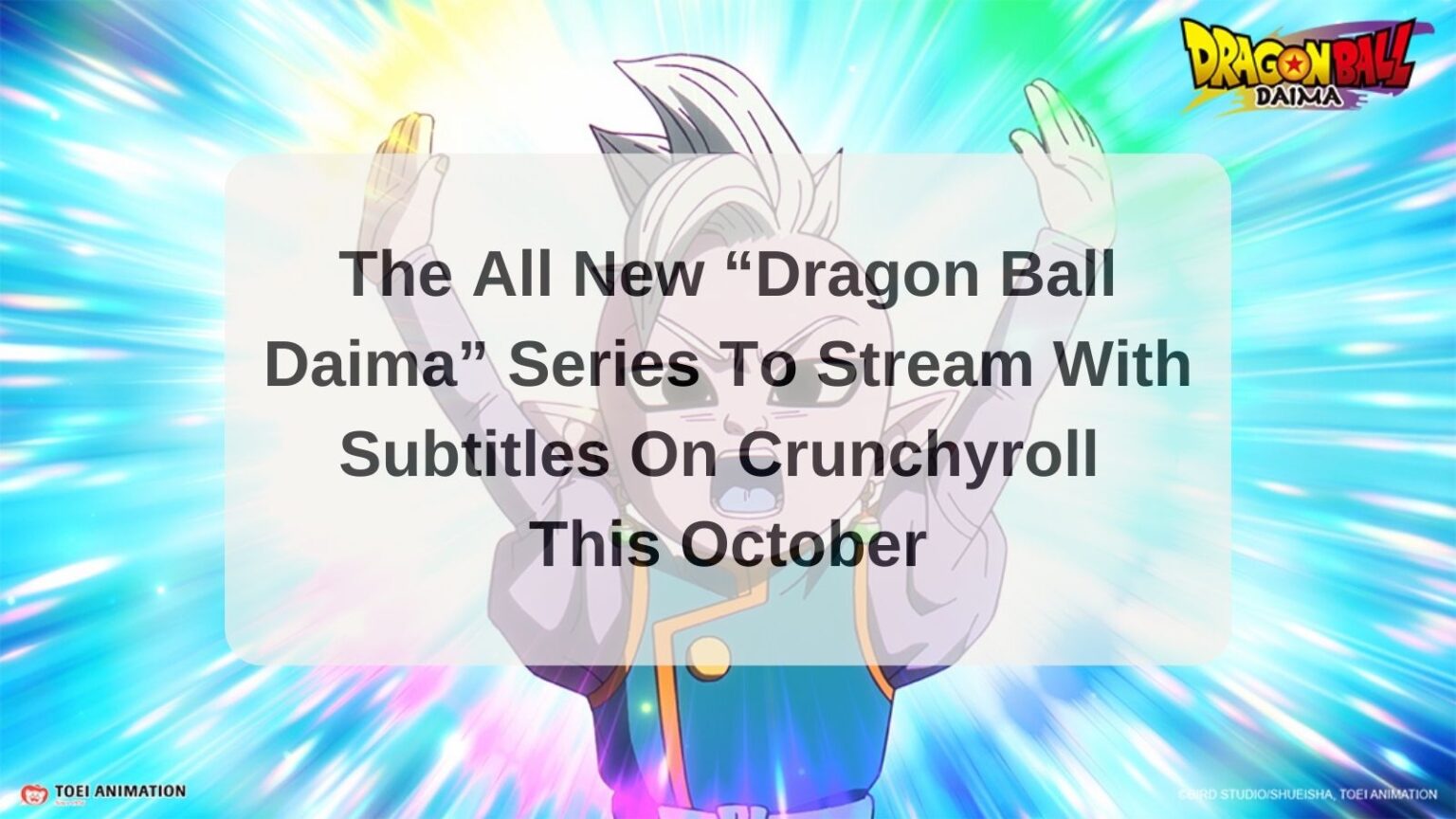 The All New “Dragon Ball Daima” Series To Stream With Subtitles On ...